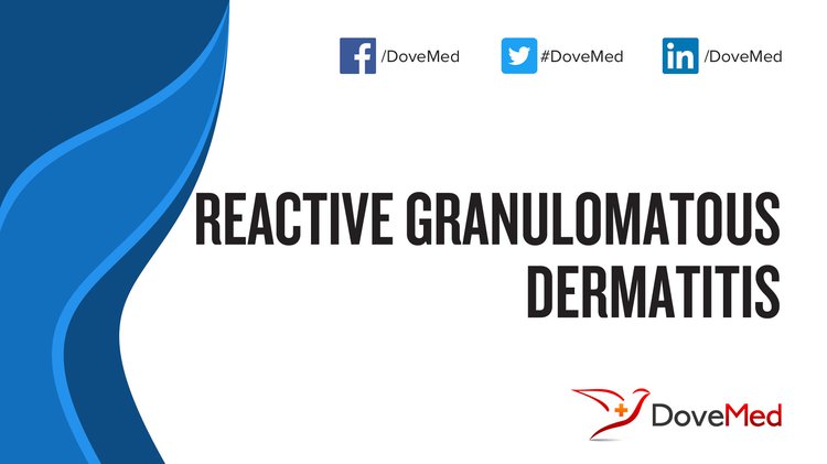 Reactive Granulomatous Dermatitis