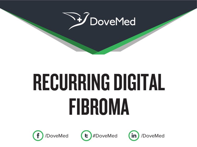 Recurring Digital Fibroma