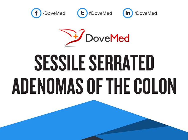 Sessile Serrated Adenomas (SSA) of the Colon