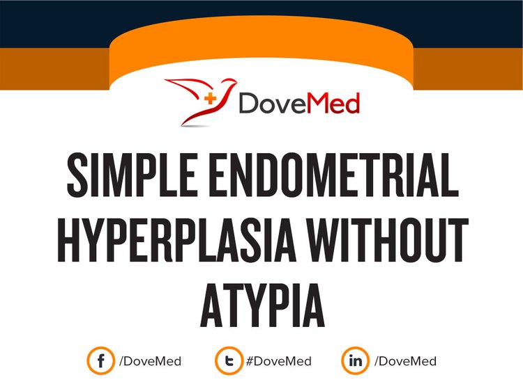 Simple Endometrial Hyperplasia without Atypia