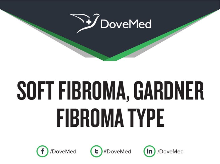 Soft Fibroma, Gardner Fibroma Type