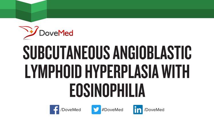 Subcutaneous Angioblastic Lymphoid Hyperplasia with Eosinophilia