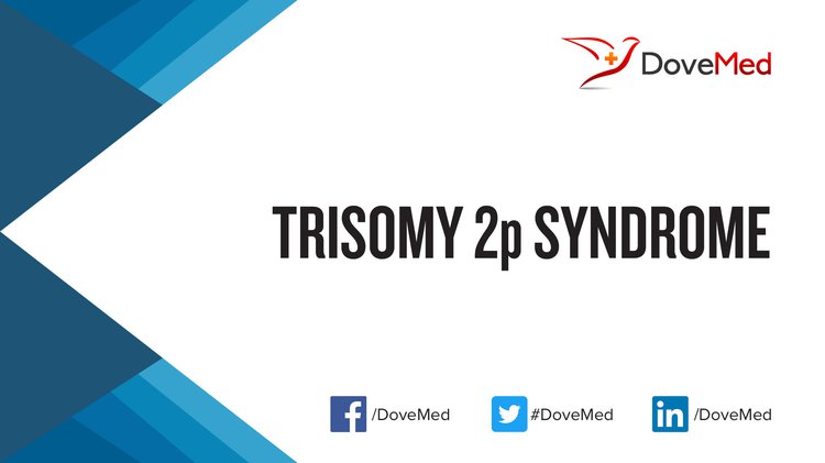 Trisomy 2p Syndrome