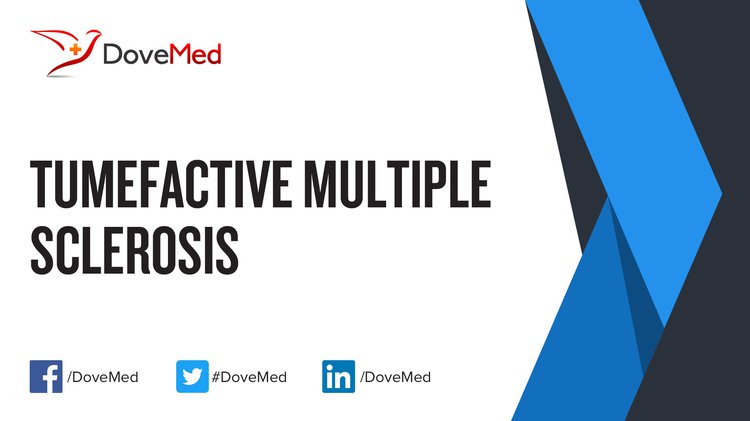 Tumefactive Multiple Sclerosis