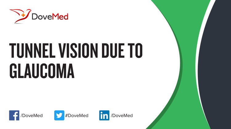 Tunnel Vision due to Glaucoma