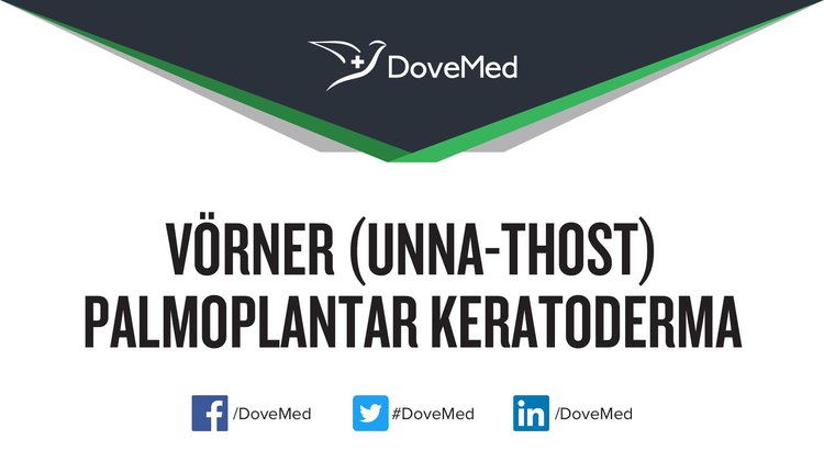 Vörner (Unna-Thost) Palmoplantar Keratoderma