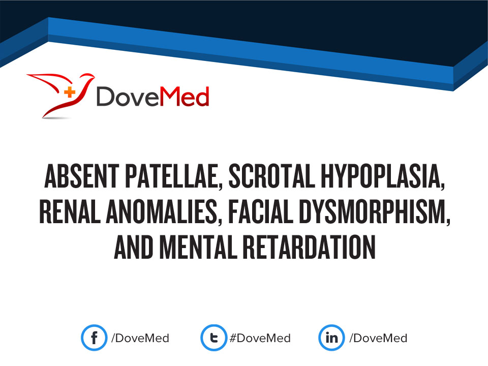 Absent Patellae, Scrotal Hypoplasia, Renal Anomalies, Facial ...