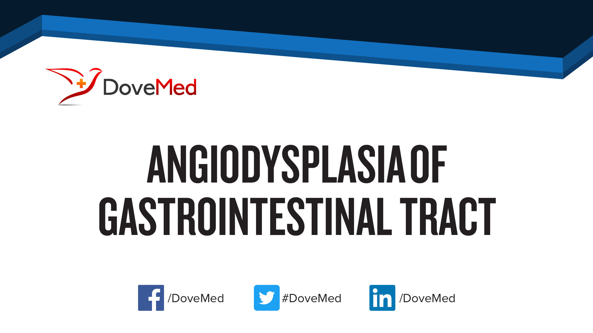 Angiodysplasia of Gastrointestinal Tract