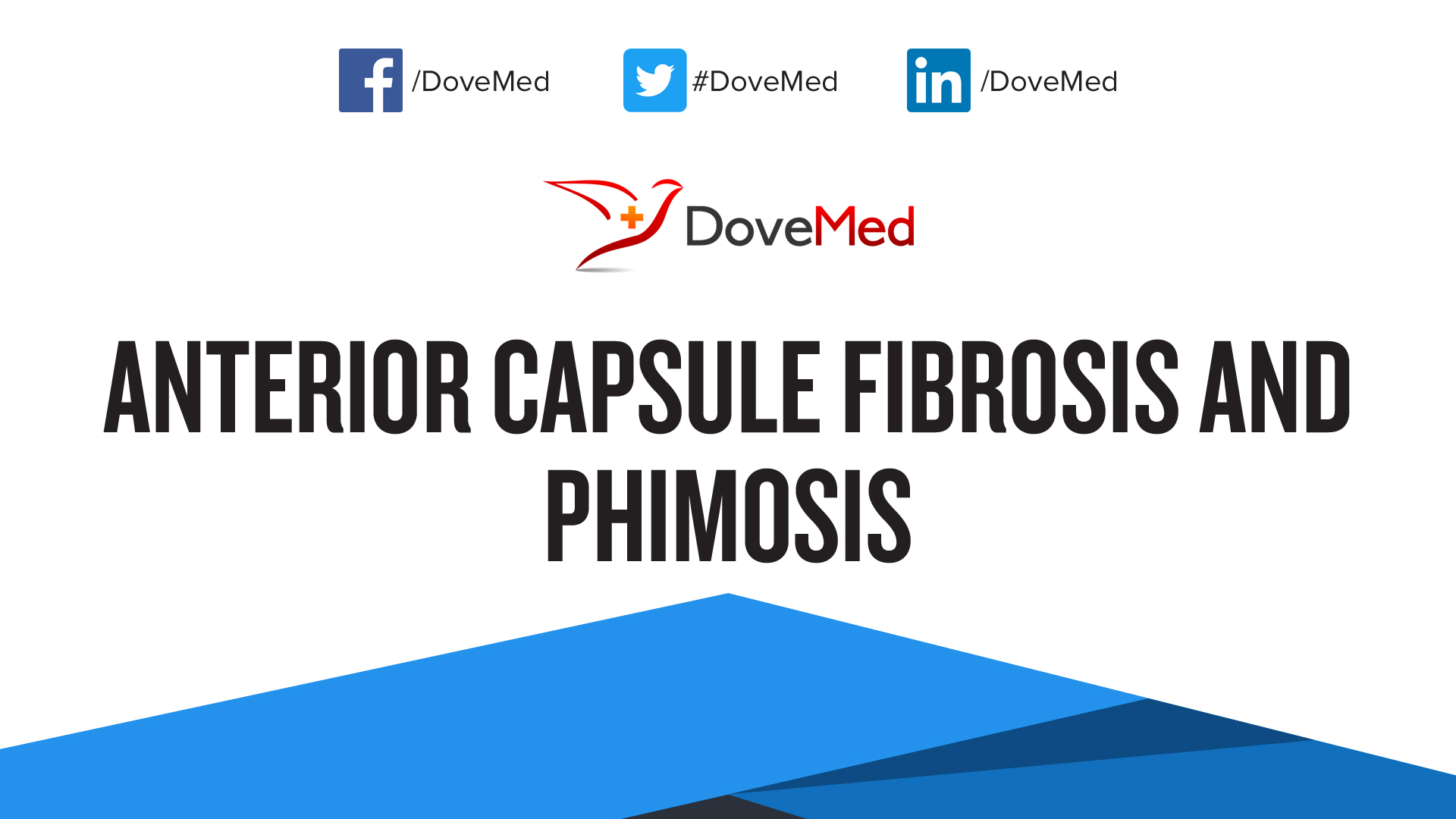 Anterior Capsule Fibrosis and Phimosis