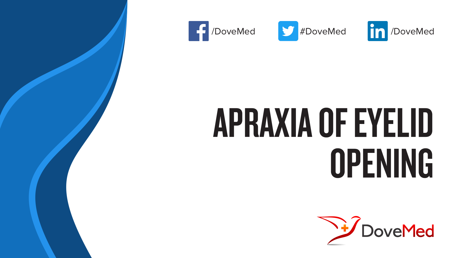 Apraxia of Eyelid Opening
