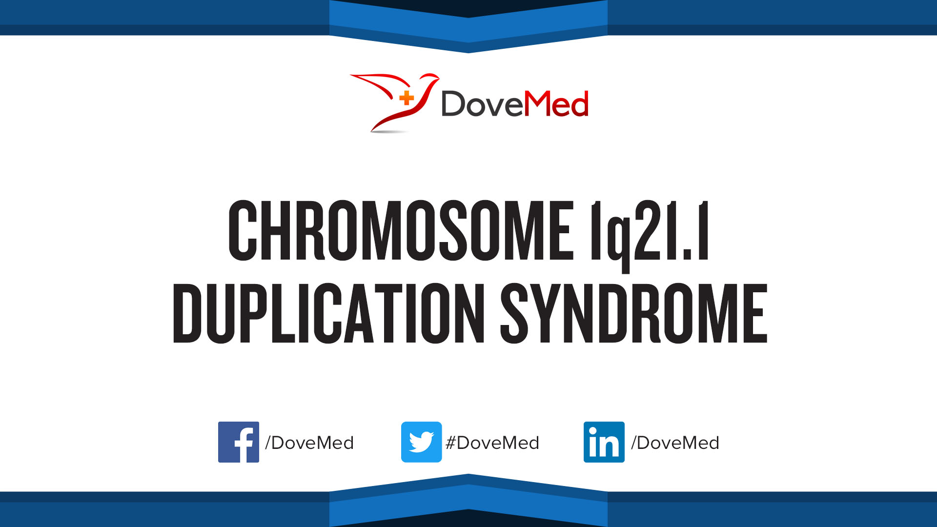 Chromosome 1q21.1 Duplication Syndrome