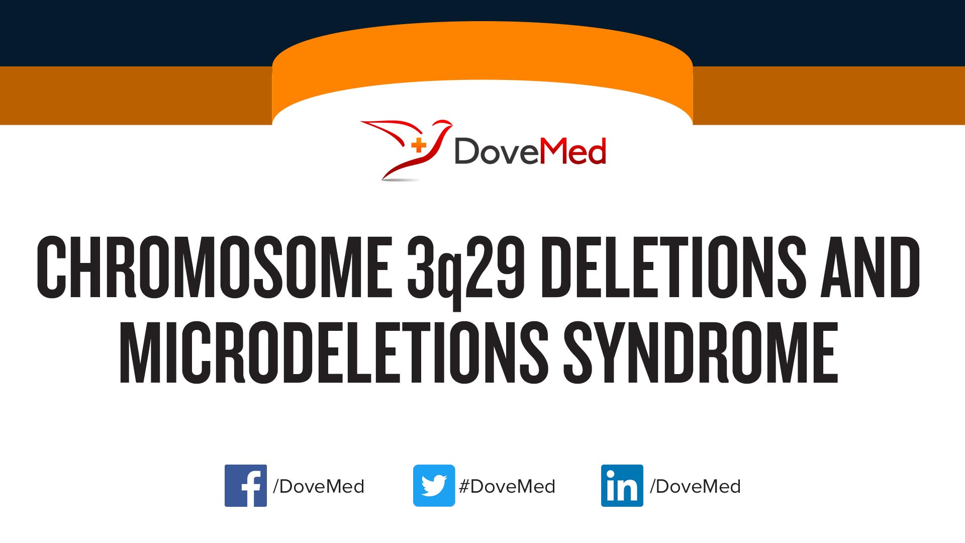 Chromosome 3q29 Deletions and Microdeletions Syndrome