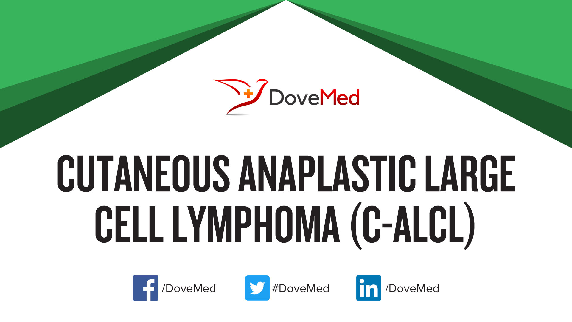 Cutaneous Anaplastic Large Cell Lymphoma (C-ALCL)