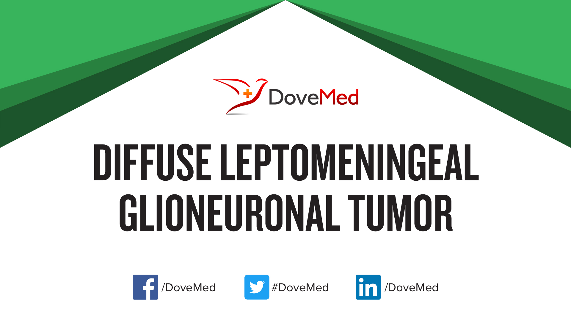 Diffuse Leptomeningeal Glioneuronal Tumor