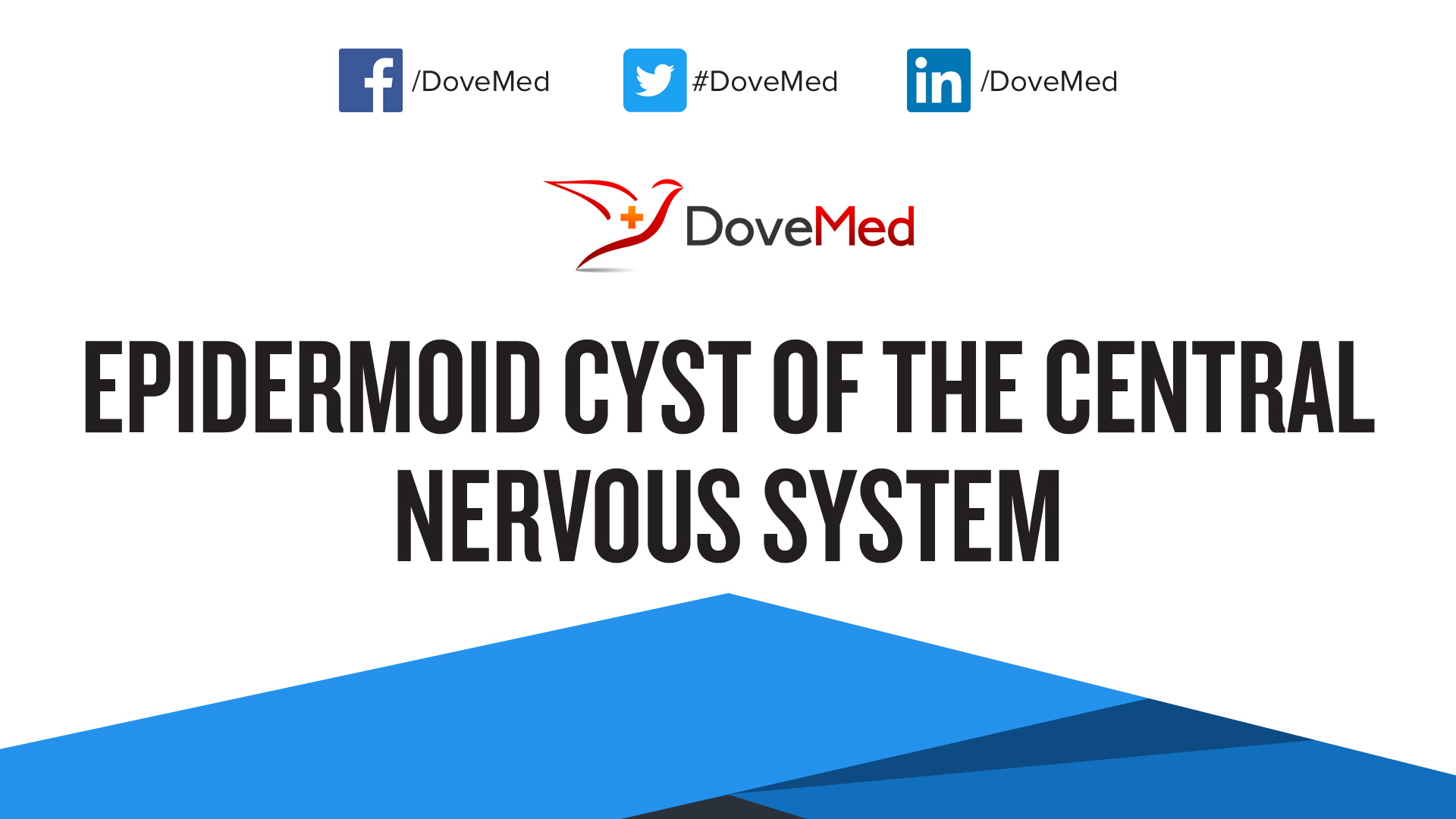 Epidermoid Cyst of the Central Nervous System