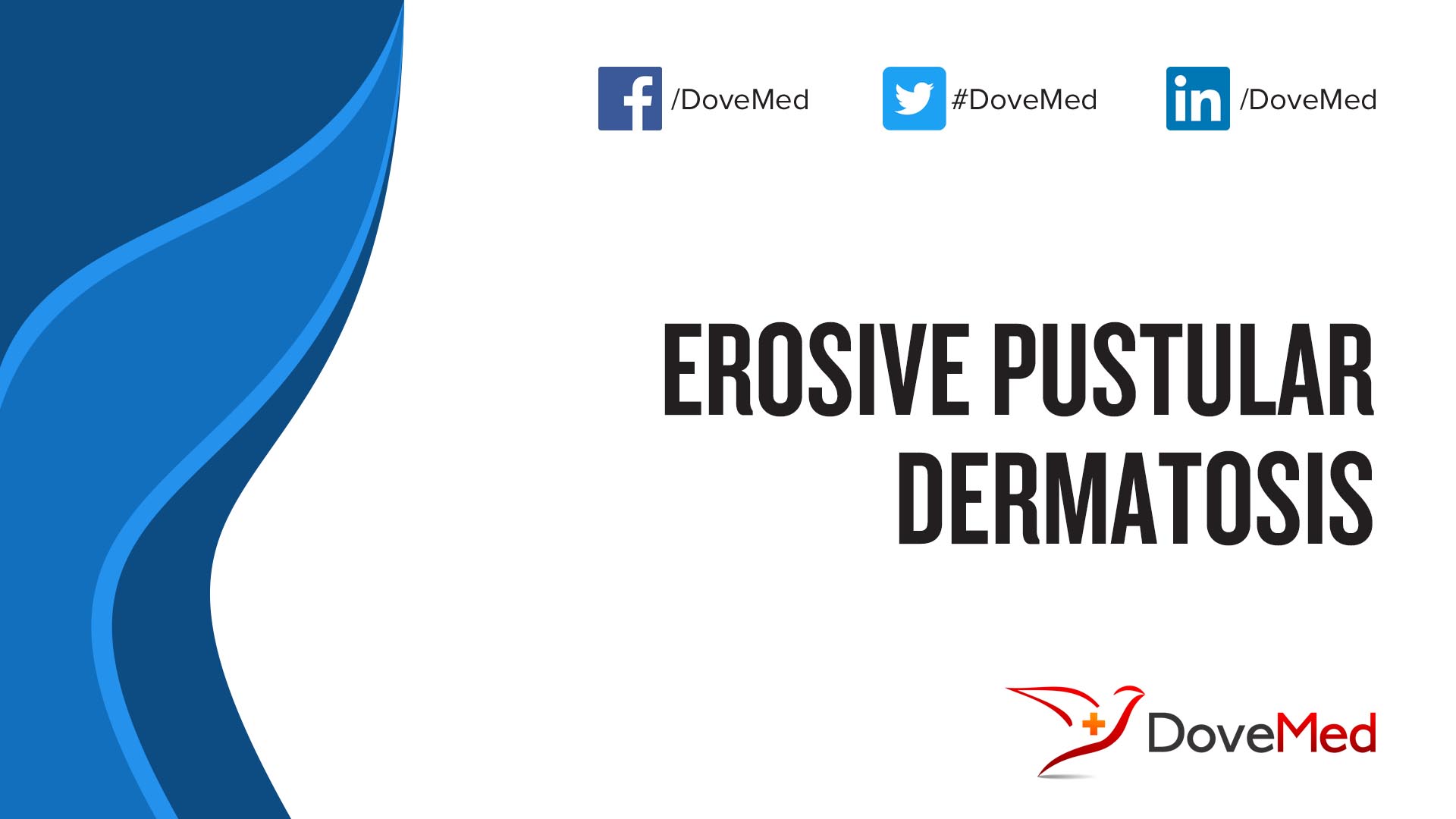 Erosive Pustular Dermatosis