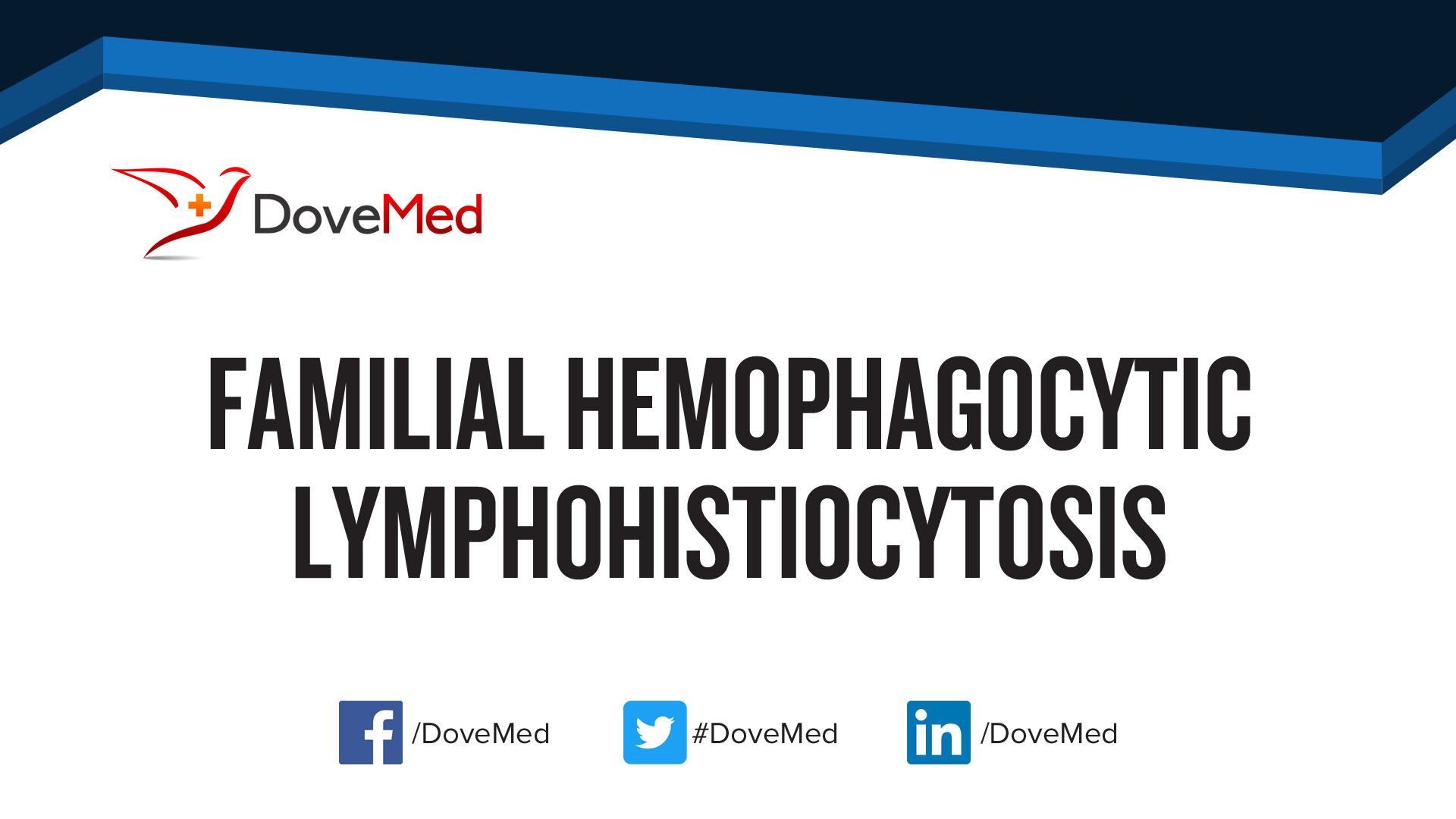 Familial Hemophagocytic Lymphohistiocytosis