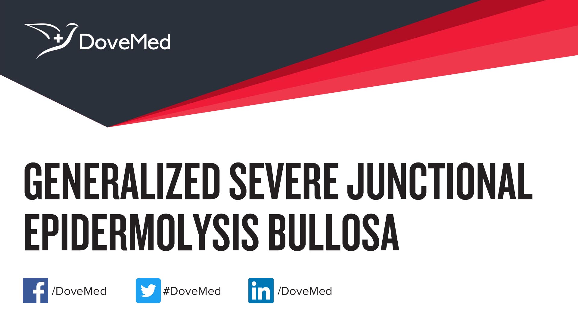 Generalized Severe Junctional Epidermolysis Bullosa