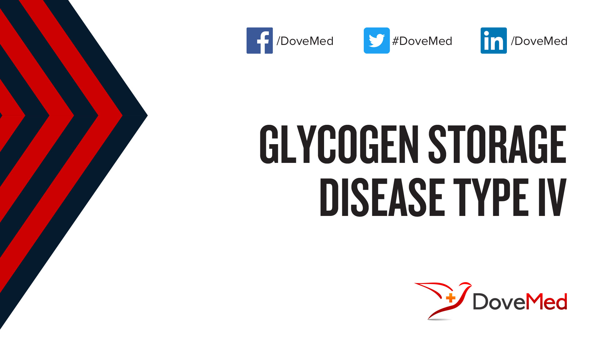 Glycogen Storage Disease Type IV