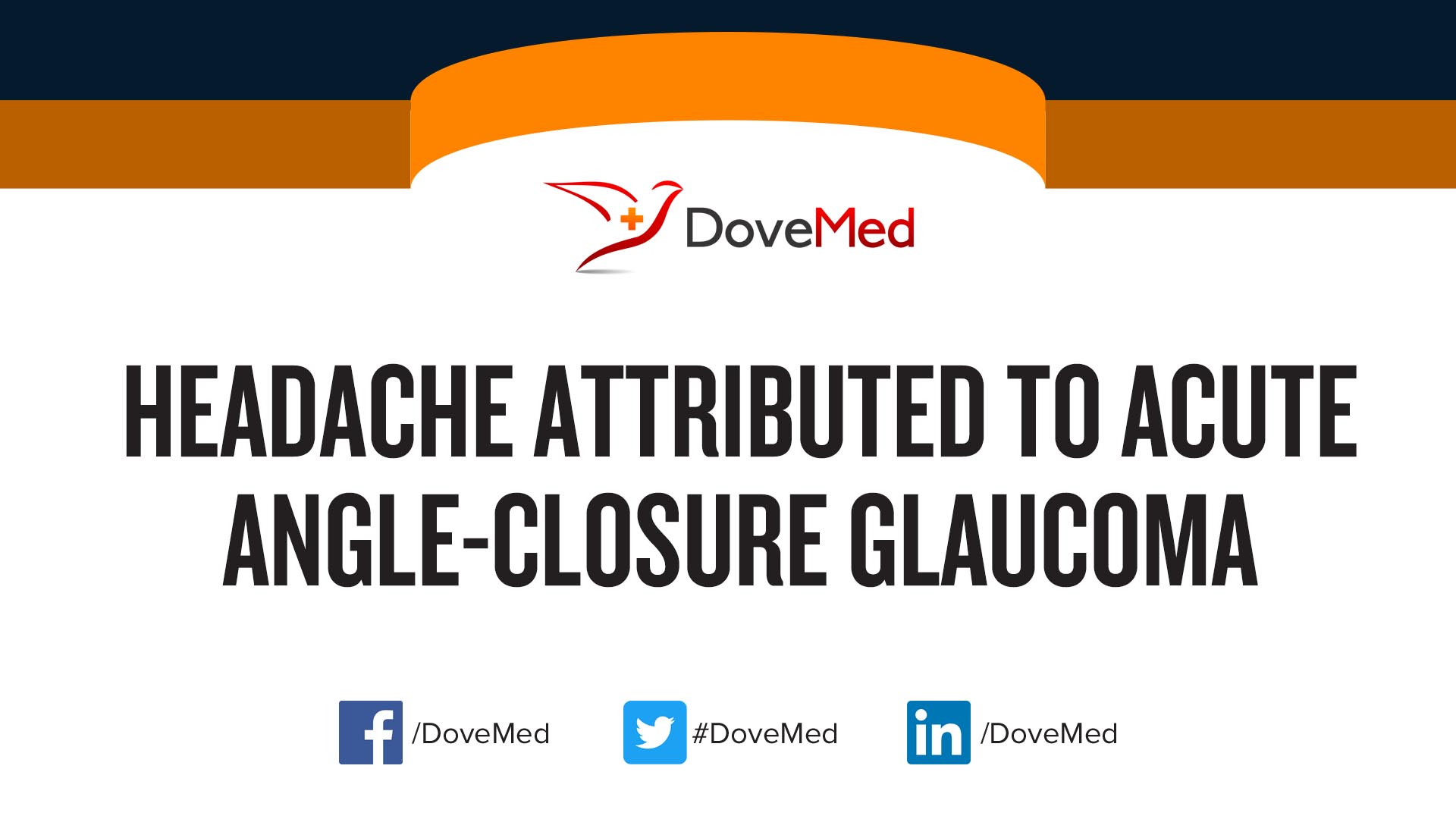 Headache Attributed To Acute Angle Closure Glaucoma