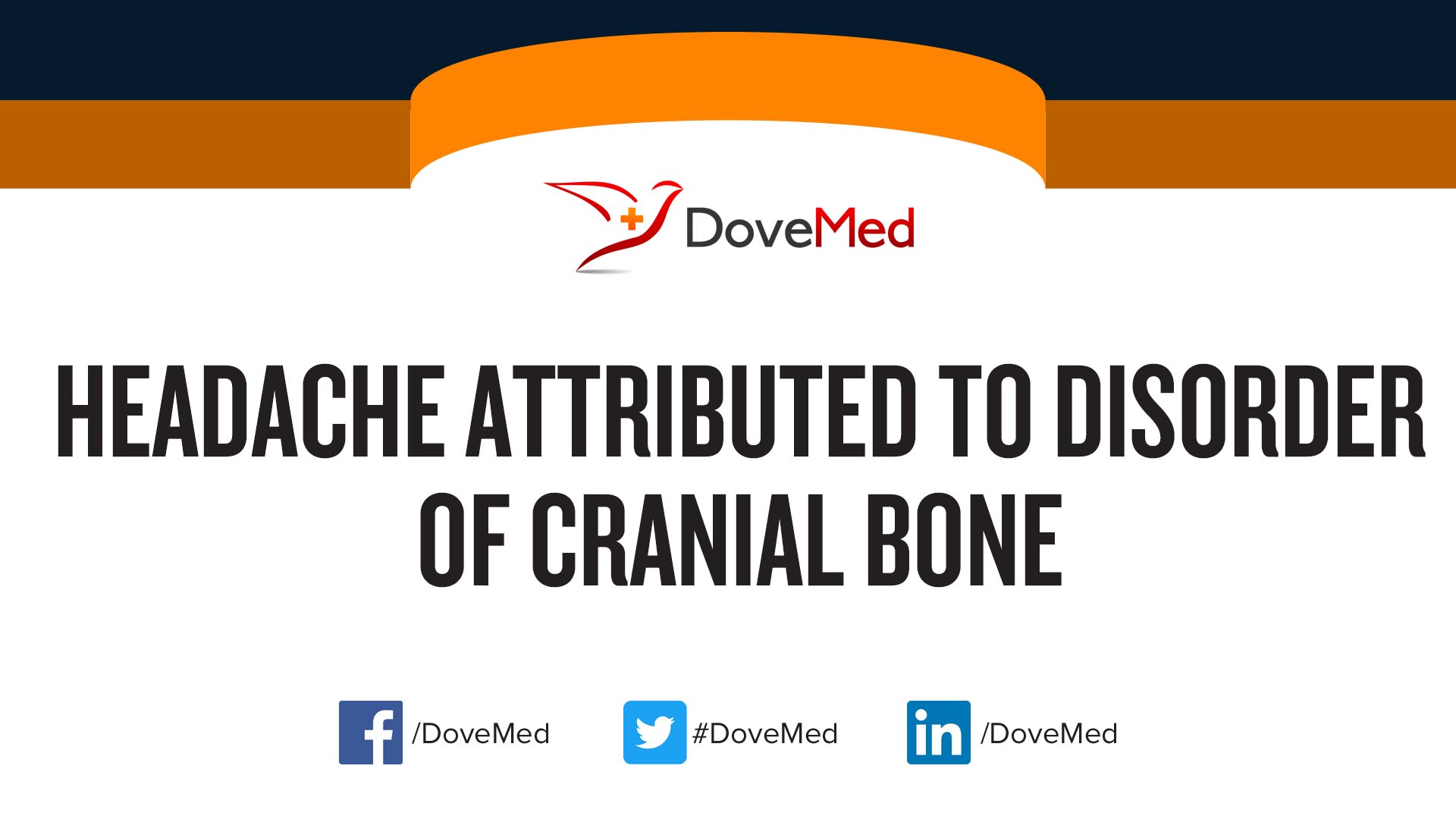 Headache Attributed to Disorder of Cranial Bone