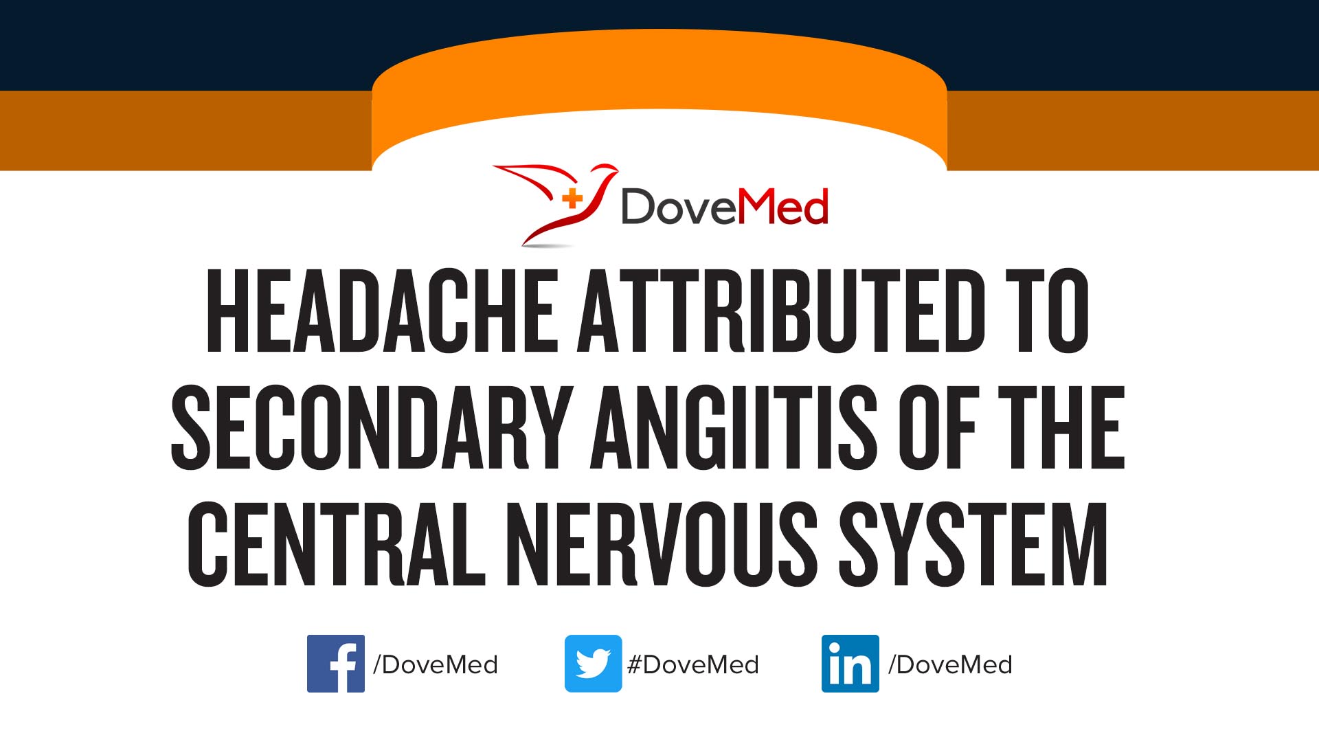 Headache Attributed to Secondary Angiitis of the Central Nervous System