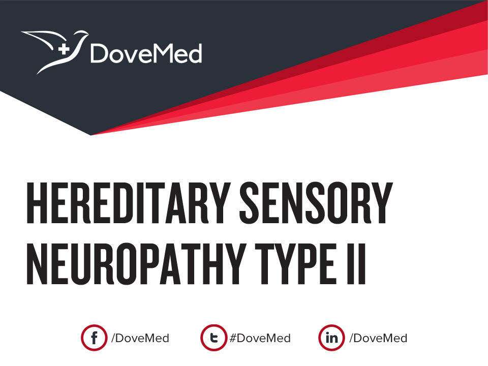 Hereditary Sensory Neuropathy Type II (HSNII)