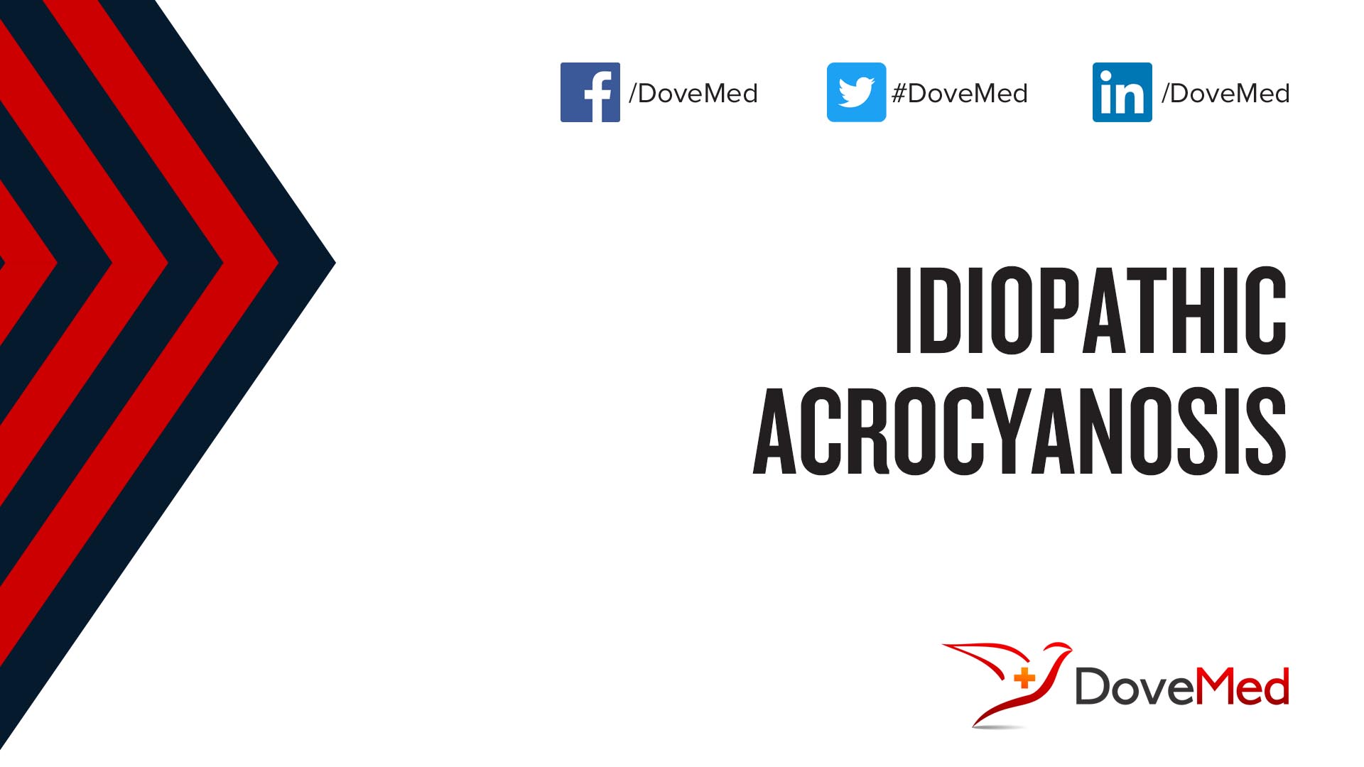 Idiopathic Acrocyanosis