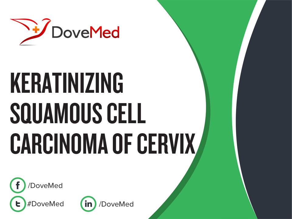 Keratinizing Squamous Cell Carcinoma of Cervix