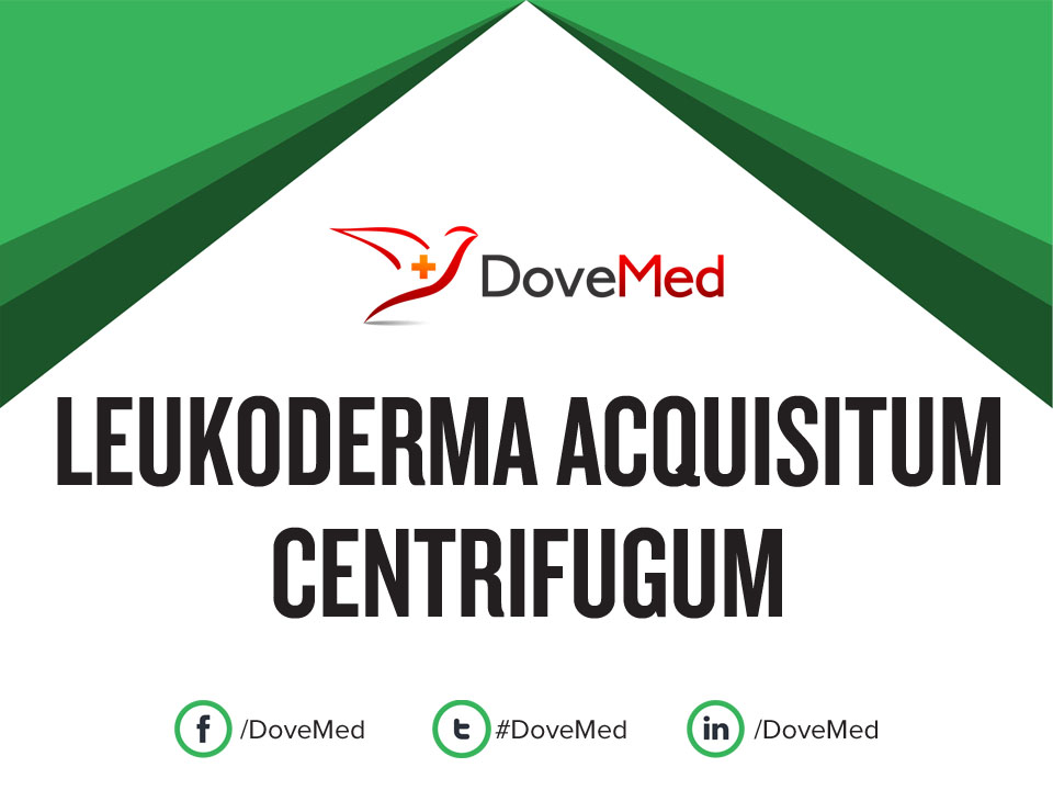 Leukoderma Acquisitum Centrifugum