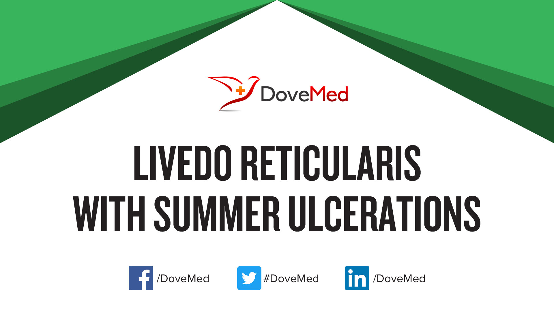Livedo Reticularis with Summer Ulcerations
