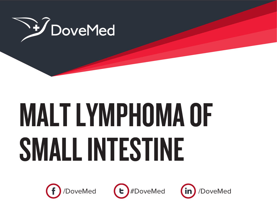 MALT Lymphoma of Small Intestine
