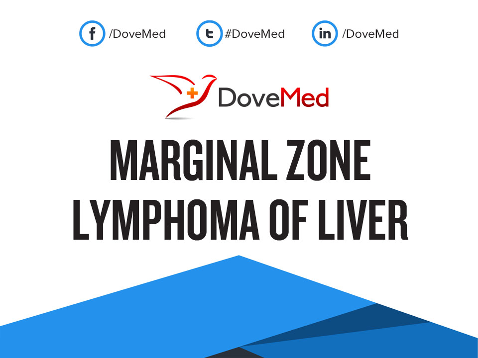 Marginal Zone Lymphoma of Liver
