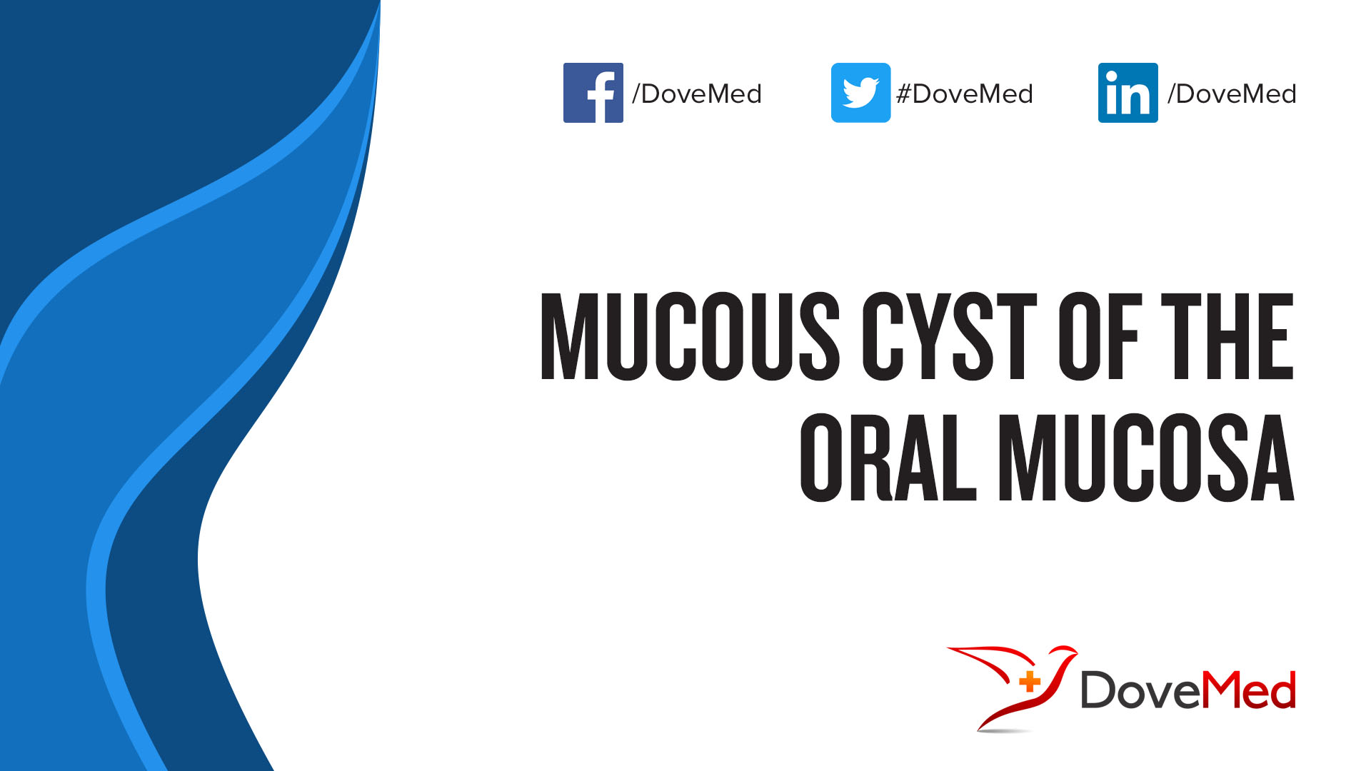 Mucous Cyst of the Oral Mucosa