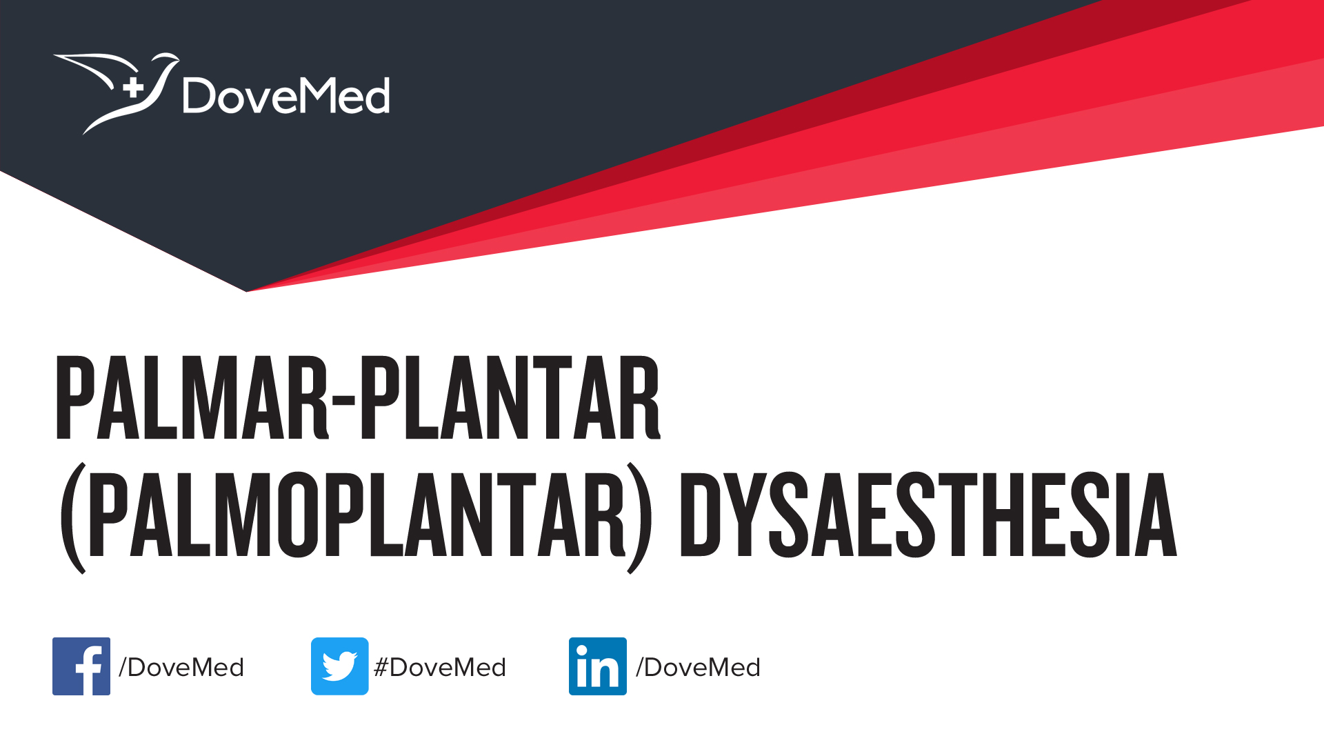 Palmar-Plantar (Palmoplantar) Dysaesthesia