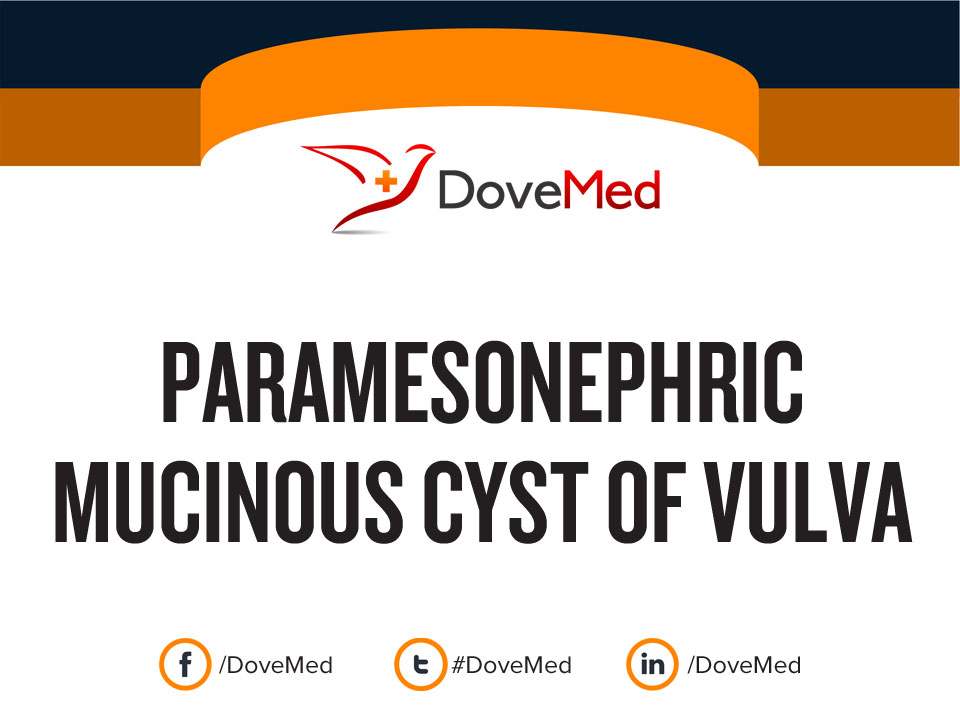 Paramesonephric Mucinous Cyst of Vulva