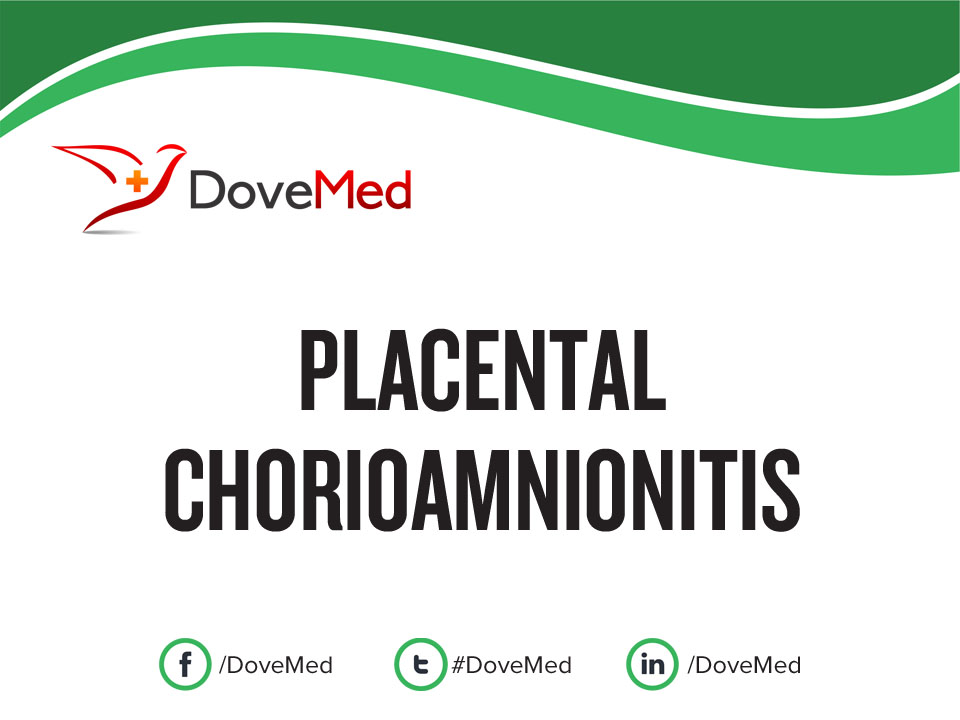 Placental Chorioamnionitis