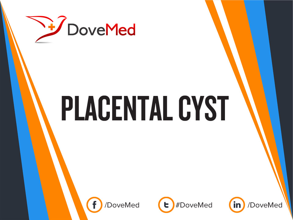 Placental Cyst