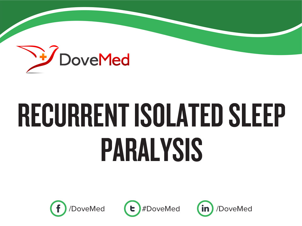 Recurrent Isolated Sleep Paralysis (RISP)
