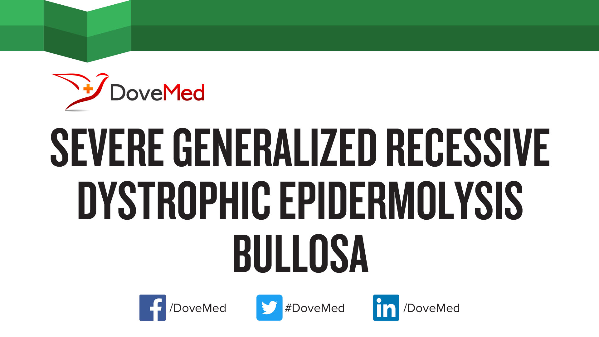 Severe Generalized Recessive Dystrophic Epidermolysis Bullosa