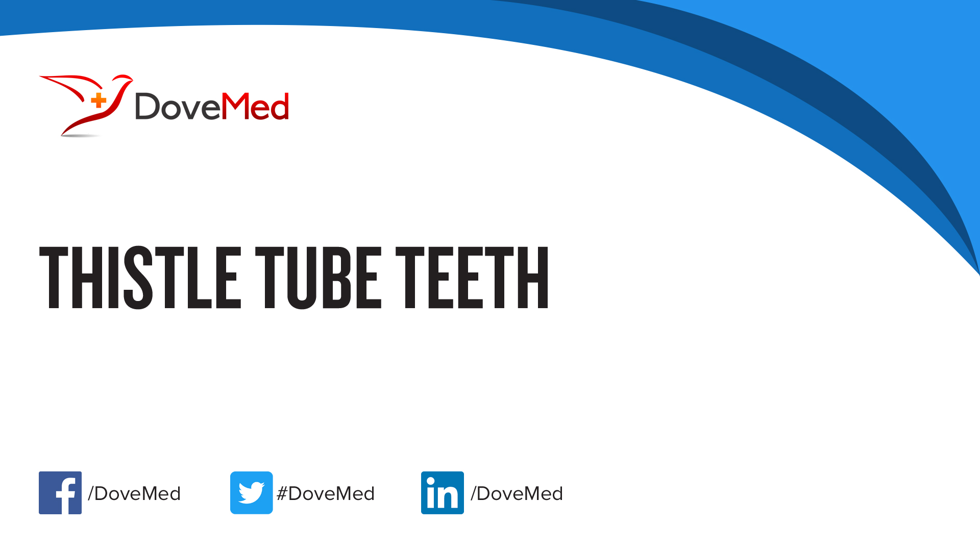Thistle Tube Teeth (Dentin Dysplasia Type I)