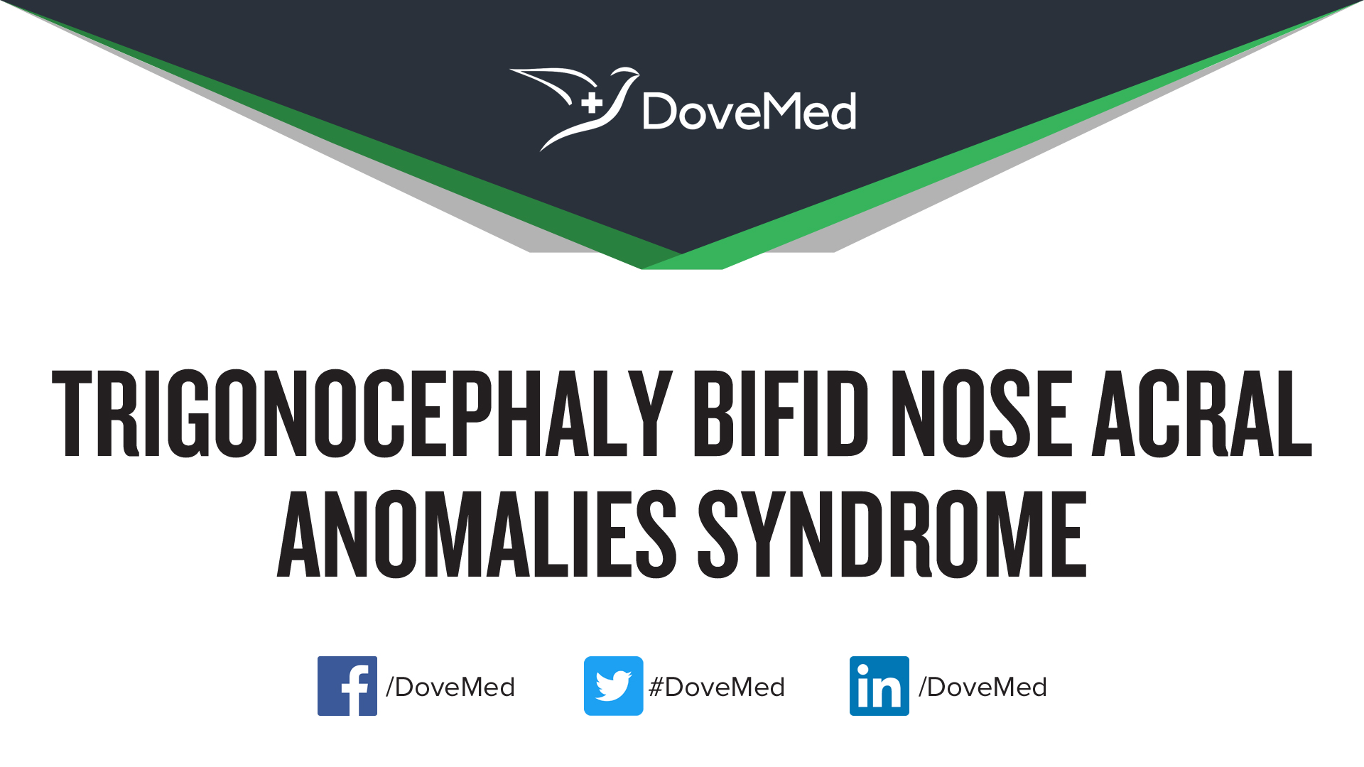 Trigonocephaly Bifid Nose Acral Anomalies Syndrome