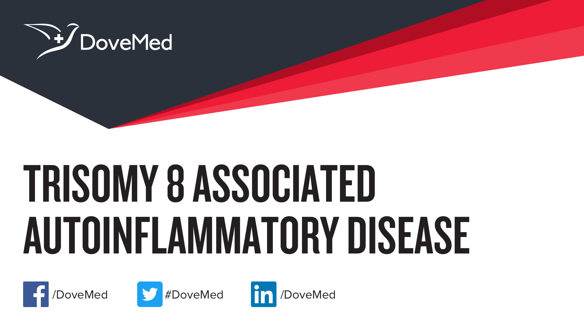 Trisomy 8 Associated Autoinflammatory Disease