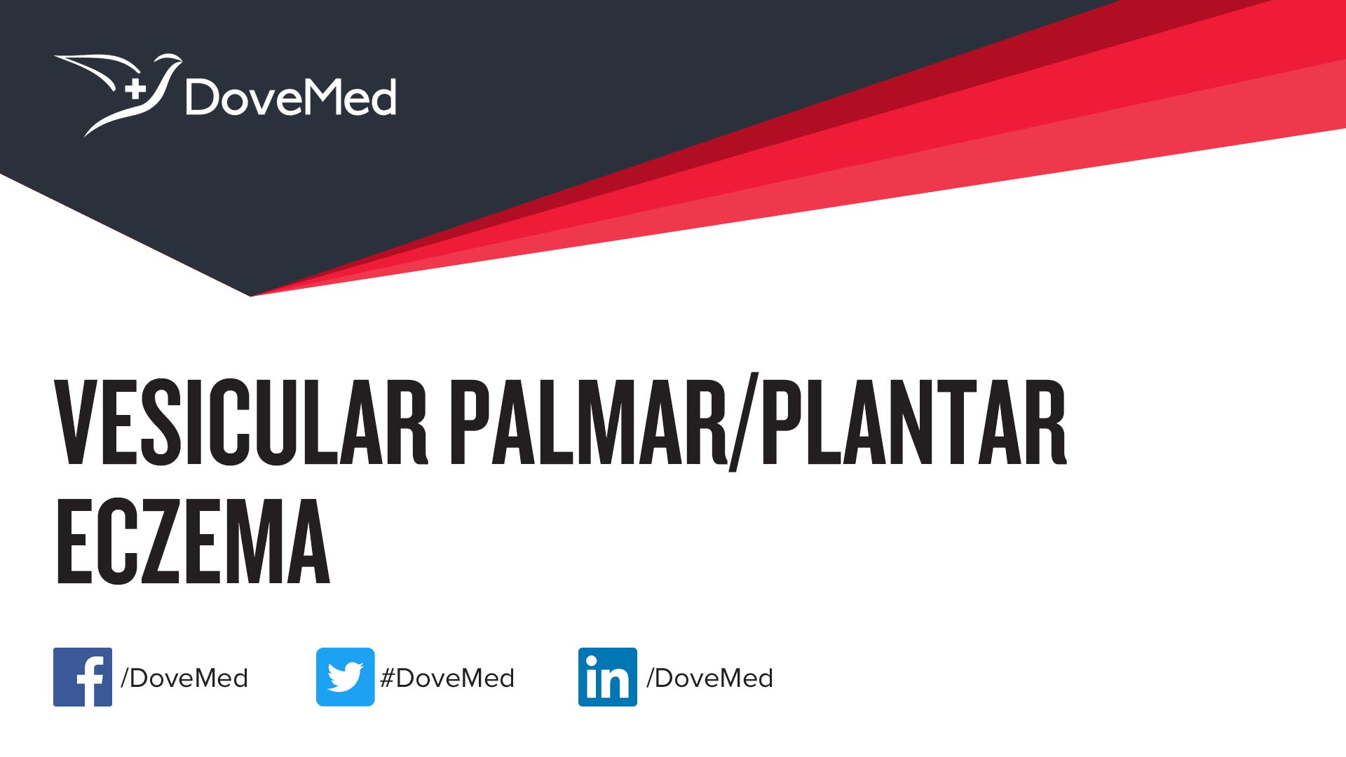 Vesicular Palmar/Plantar Eczema